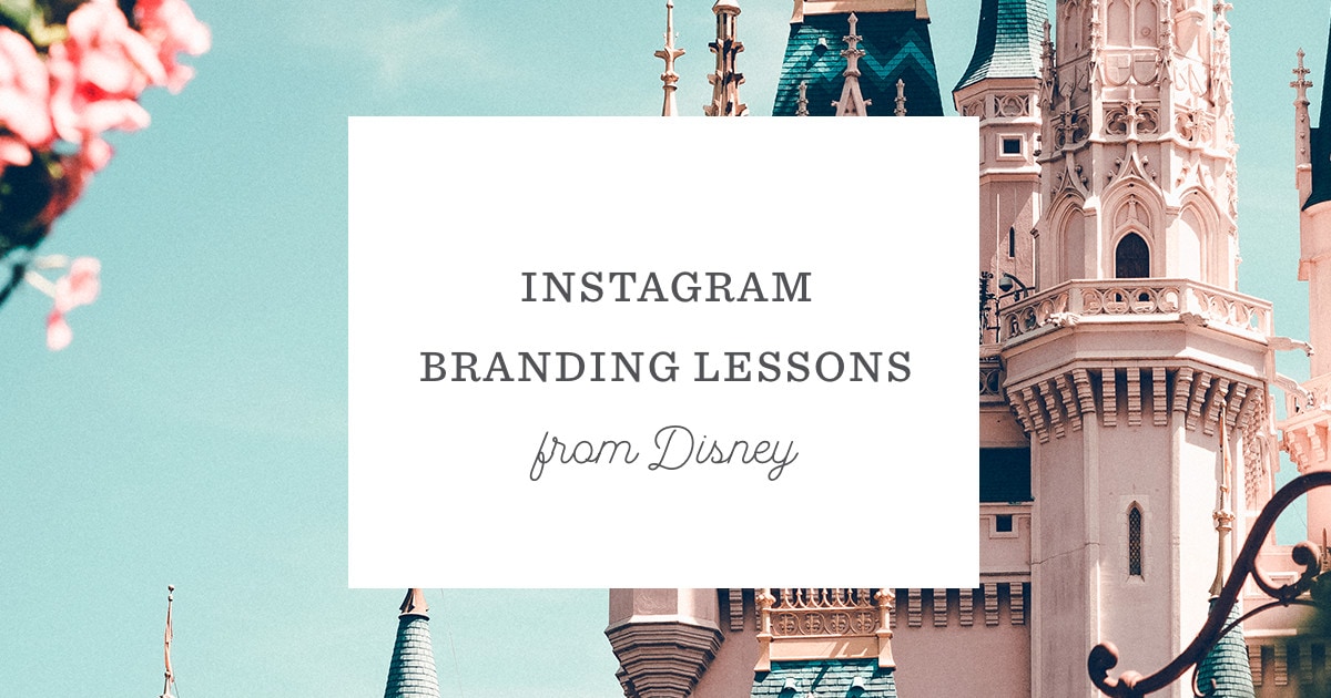 A Disney-inspired Guide to Instagram for Brands (In 10 Key Lessons ...
